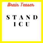 Stand ICU Brain Teaser - Answer | Rebus Puzzler