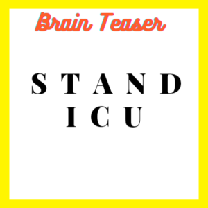Stand ICU Brain Teaser - Answer | Rebus Puzzler